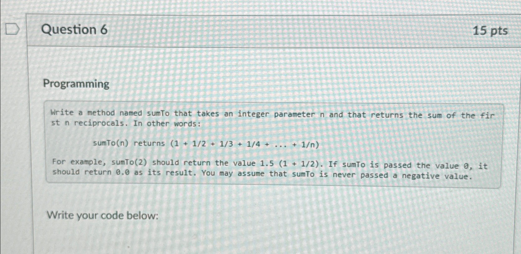 Solved Question 615ptsProgrammingWrite a method named sumTo | Chegg.com