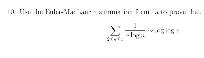 Solved 10. Use the Euler-MacLaurin summation formula to | Chegg.com