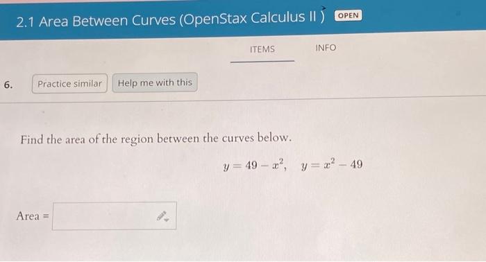 Solved 2.1 Area Between Curves (OpenStax Calculus II) Find | Chegg.com