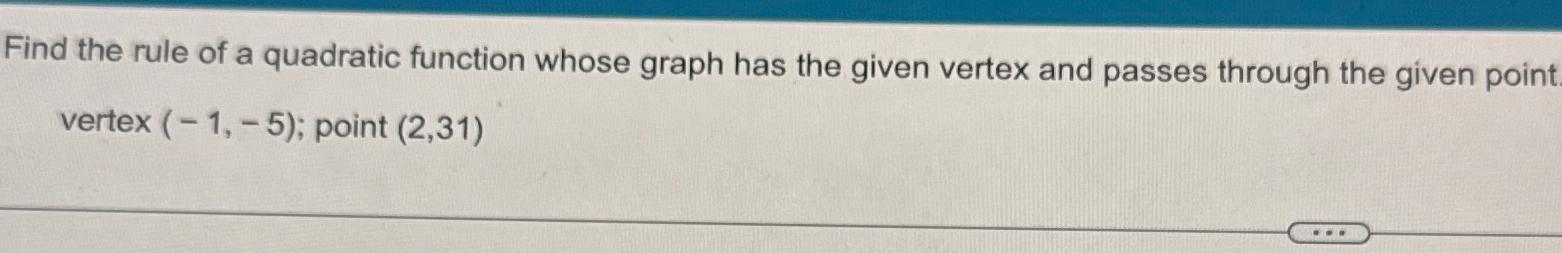 Solved Find the rule of a quadratic function whose graph has | Chegg.com