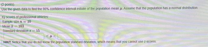 Solved (2 points) Use the given data to find the 95% | Chegg.com