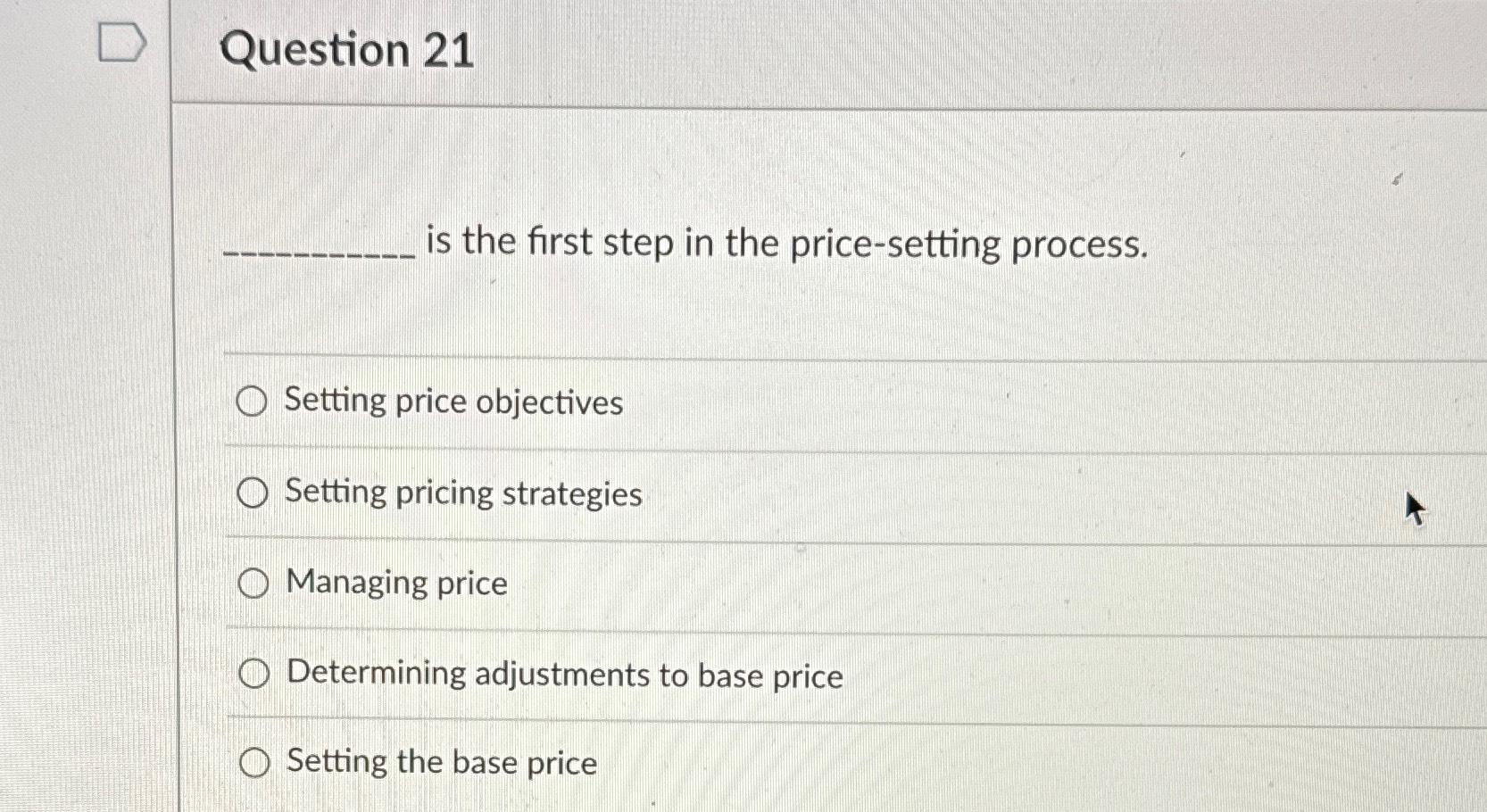 Solved Question 21is the first step in the price-setting | Chegg.com