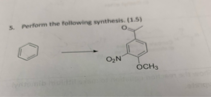 Solved 5. Perform the following synthesis. (1.5) ON OCH3 | Chegg.com