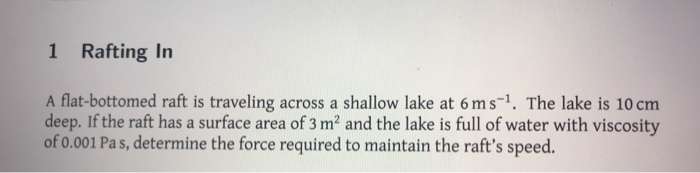 Solved 1 Rafting In A flat-bottomed raft is traveling across | Chegg.com