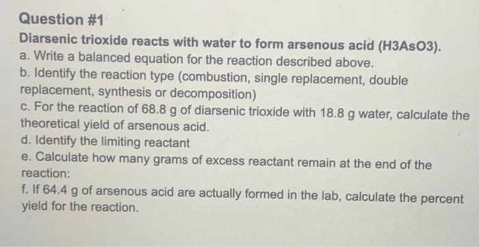 Solved Question #1 Diarsenic trioxide reacts with water to | Chegg.com