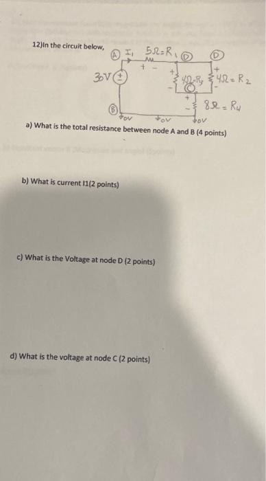 Solved 12)in the circuit be a) What is the total resistance | Chegg.com