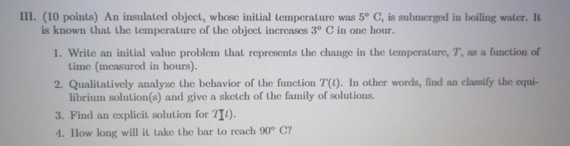Solved III. (10 points) An insulated object, whose initial | Chegg.com