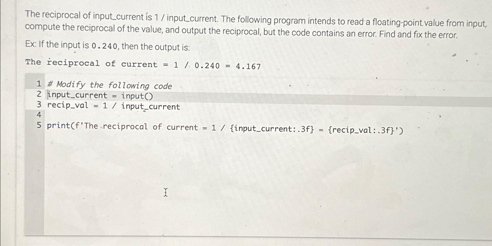 Solved The reciprocal of input_current is 1 / | Chegg.com