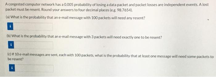 Solved A congested computer network has a 0.005 probability | Chegg.com