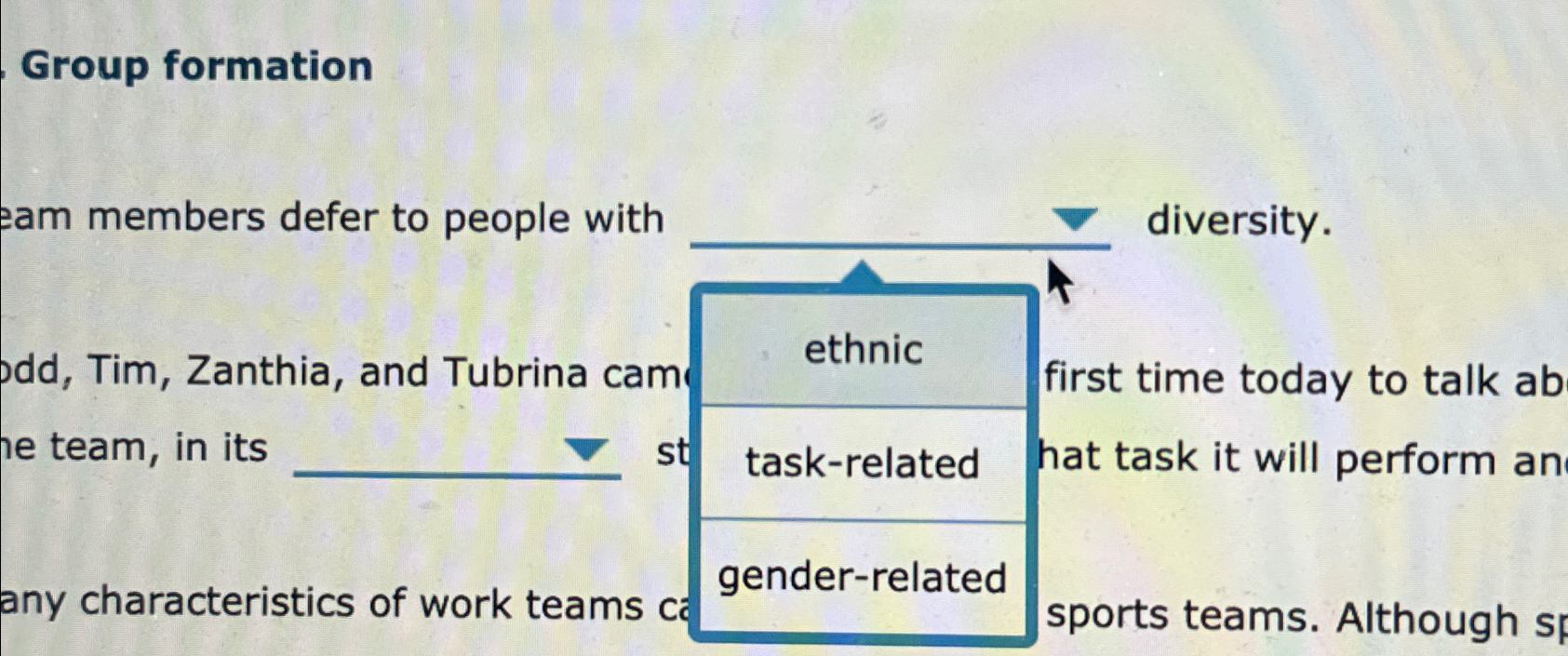 Solved Team members defer tonpwoplw with _____ ﻿diversity. | Chegg.com