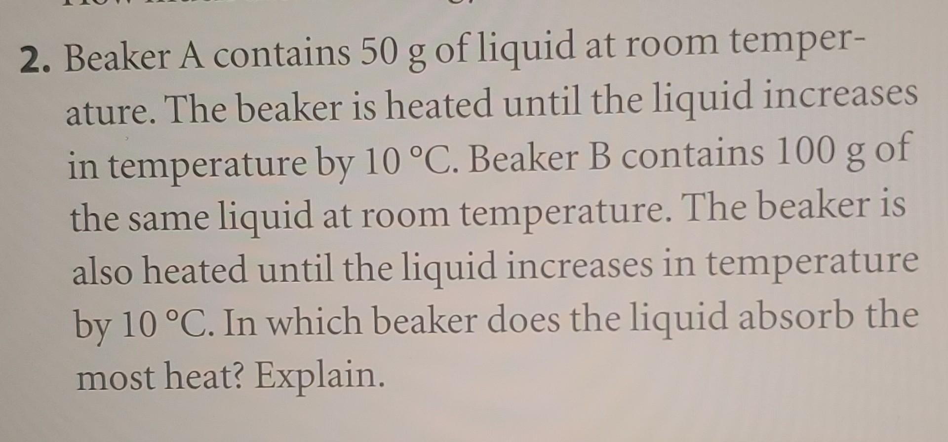 Solved 2. Beaker A contains 50 g of liquid at room | Chegg.com