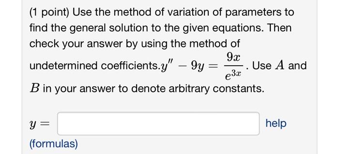 Solved (1 point) Use the method of variation of parameters | Chegg.com
