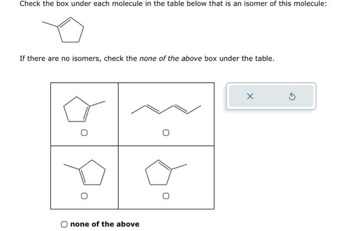 Solved If there are no isomers, check the none of the above | Chegg.com