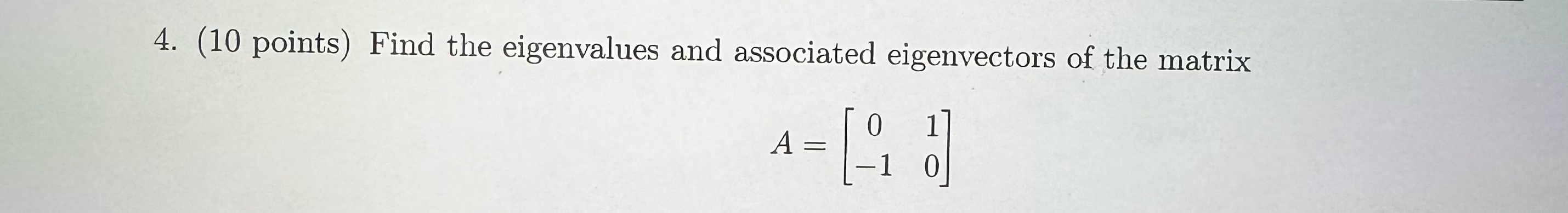 Solved (10 points) Find the eigenvalues and associated | Chegg.com Solved (10 points) Find the eigenvalues and associated | Chegg.com