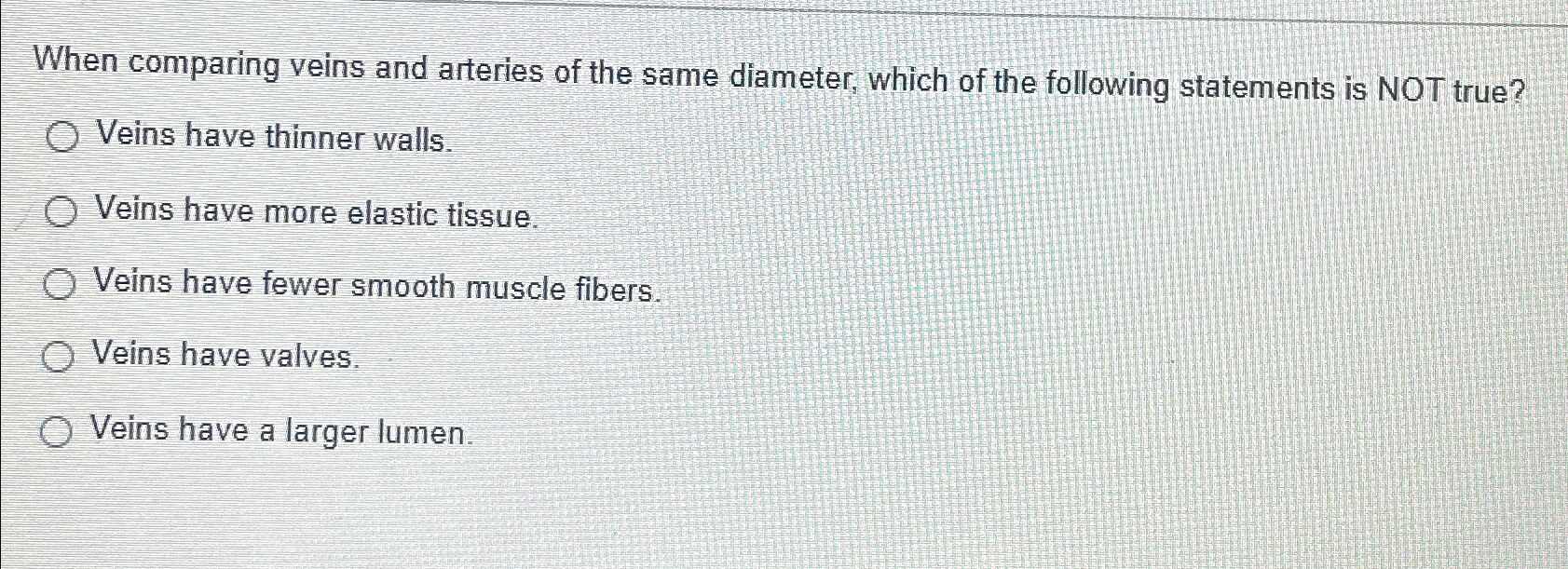 Solved When comparing veins and arteries of the same | Chegg.com