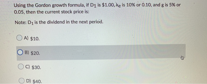 Solved Using the Gordon growth formula, if D1 is $1.00, ke | Chegg.com