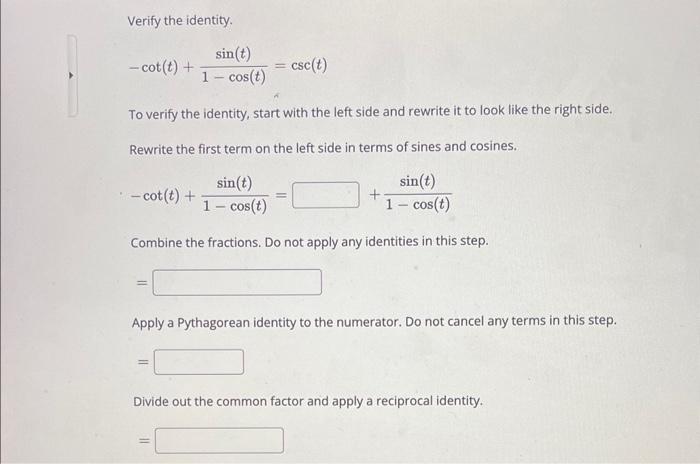 Solved Verify the identity. −cot(t)+1−cos(t)sin(t)=csc(t) To | Chegg.com
