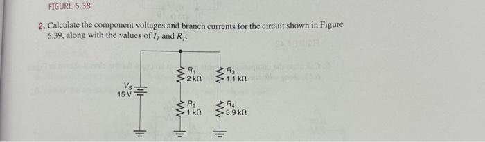 Solved 2. Calculate the component voltages and branch | Chegg.com