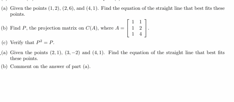Solved (a) Given the points (1,2),(2,6), and (4,1). Find the | Chegg.com