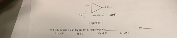 Solved Assume VAT 20V Figure 19-1 6) IF VIN equals 8 V in | Chegg.com