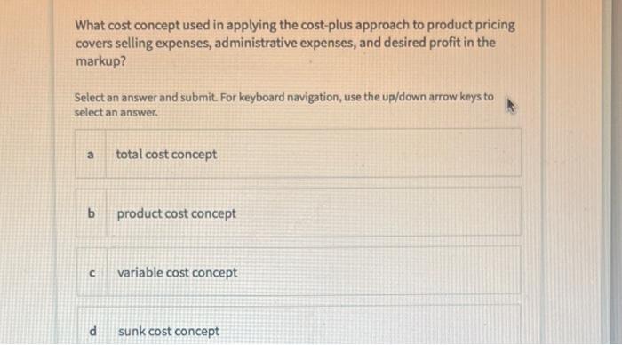 Solved What cost concept used in applying the cost-plus | Chegg.com