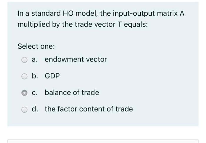 Solved In a standard HO model, the input-output matrix A | Chegg.com