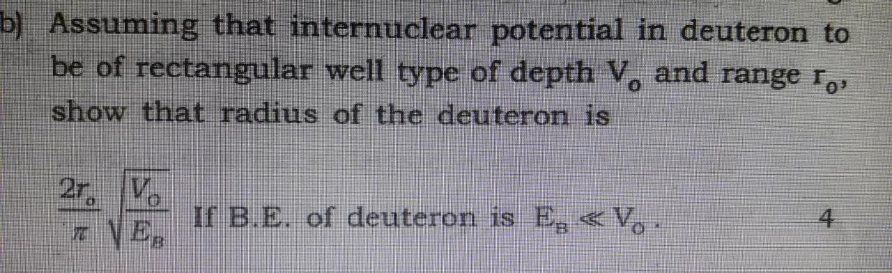 Solved b) Assuming that internuclear potential in deuteron | Chegg.com
