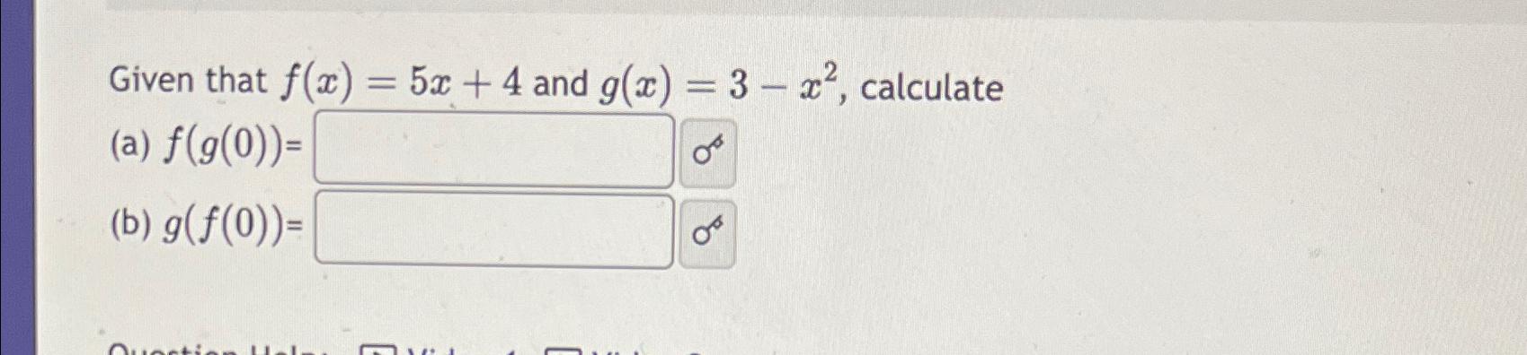 Solved Given that f(x)=5x+4 ﻿and g(x)=3-x2, | Chegg.com