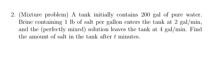 Solved (Mixture problem) ﻿A tank initially contains 200 ﻿gal | Chegg.com