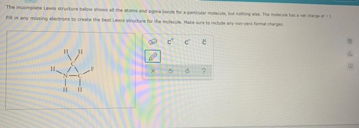 Solved The incomplete Lewis structure below shows all the | Chegg.com