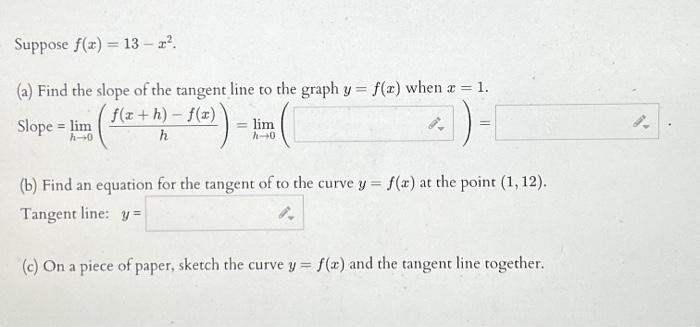 Solved Suppose f(x)=13−x2. (a) Find the slope of the tangent | Chegg.com