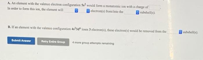 Solved A. An element with the valence electron configuration | Chegg.com