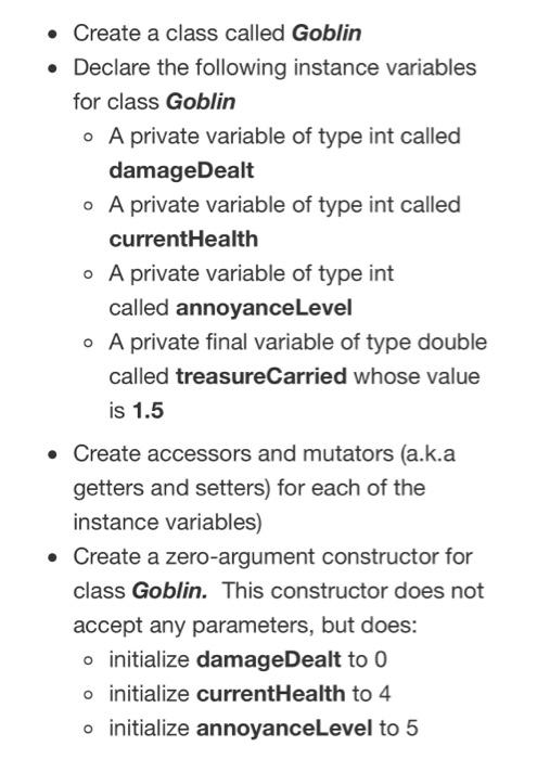 Solved • Create a class called Goblin • Declare the | Chegg.com