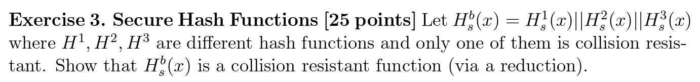 Solved Exercise 3. ﻿Secure Hash Functions [25 ﻿points] ﻿Let | Chegg.com