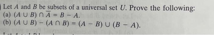 Solved Let A and B be subsets of a universal set U. Prove | Chegg.com