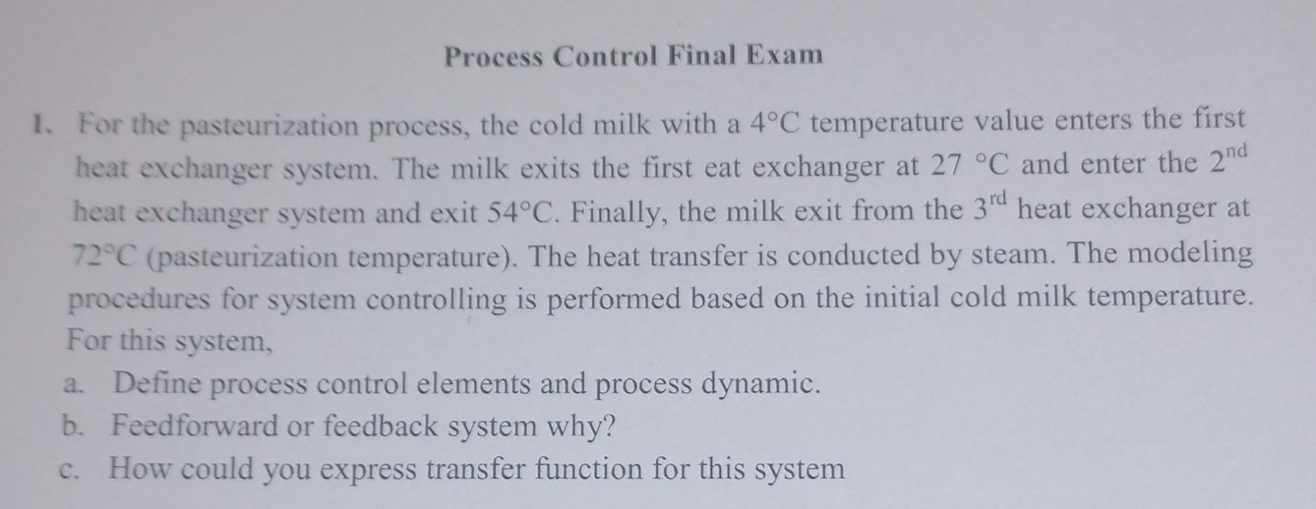 1. For the pasteurization process, the cold milk with | Chegg.com