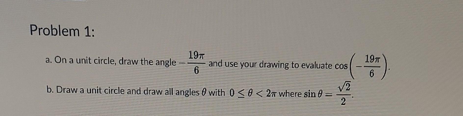 Solved a. On a unit circle, draw the angle −619π and use | Chegg.com