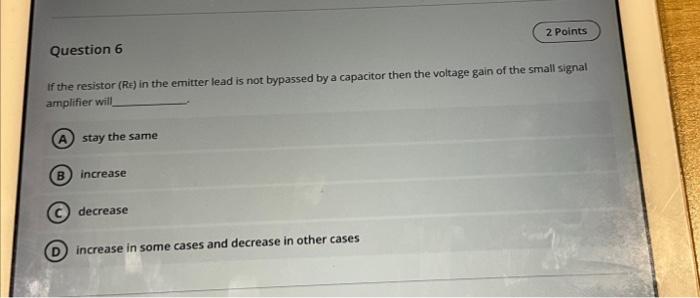 Solved If the resistor (Re) in the emitter lead is not | Chegg.com