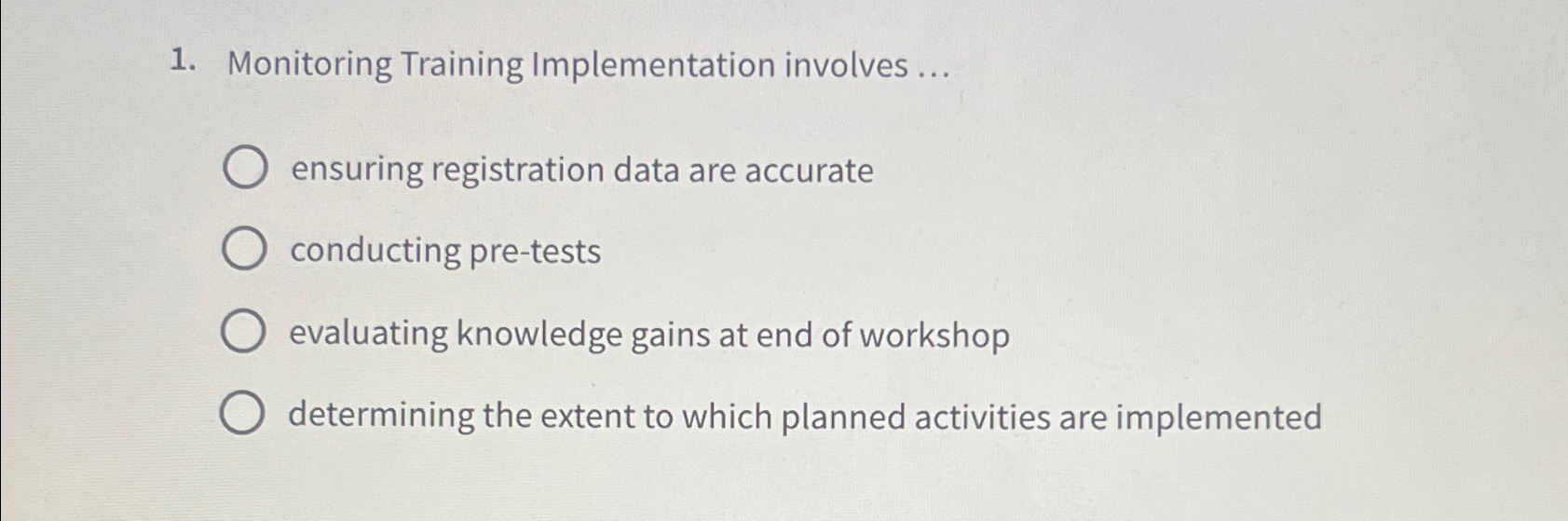 Solved Monitoring Training Implementation involves | Chegg.com