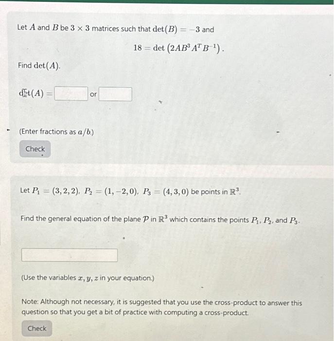 Solved Let A and B be 3×3 matrices such that det(B)=−3 and | Chegg.com