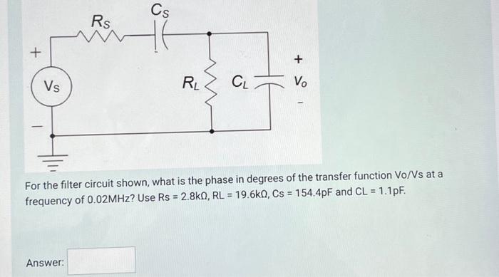 Solved For the filter circuit shown what is the phase in | Chegg.com