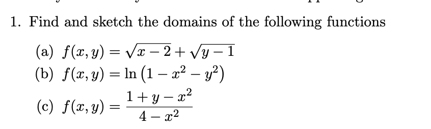 Solved Find and sketch the domains of the following | Chegg.com