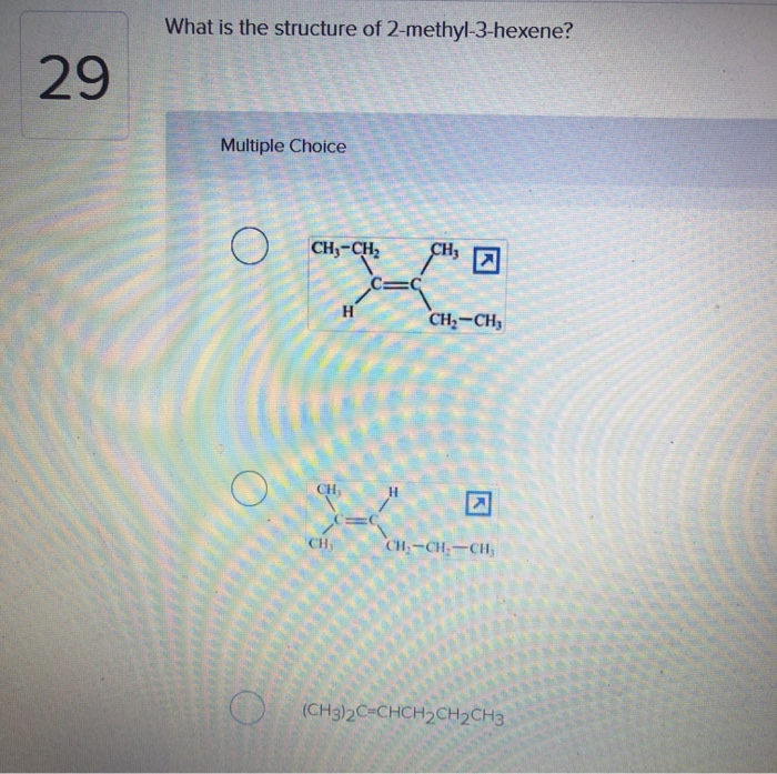 Solved What is the structure of 2-methyl-3-hexene? 29 | Chegg.com