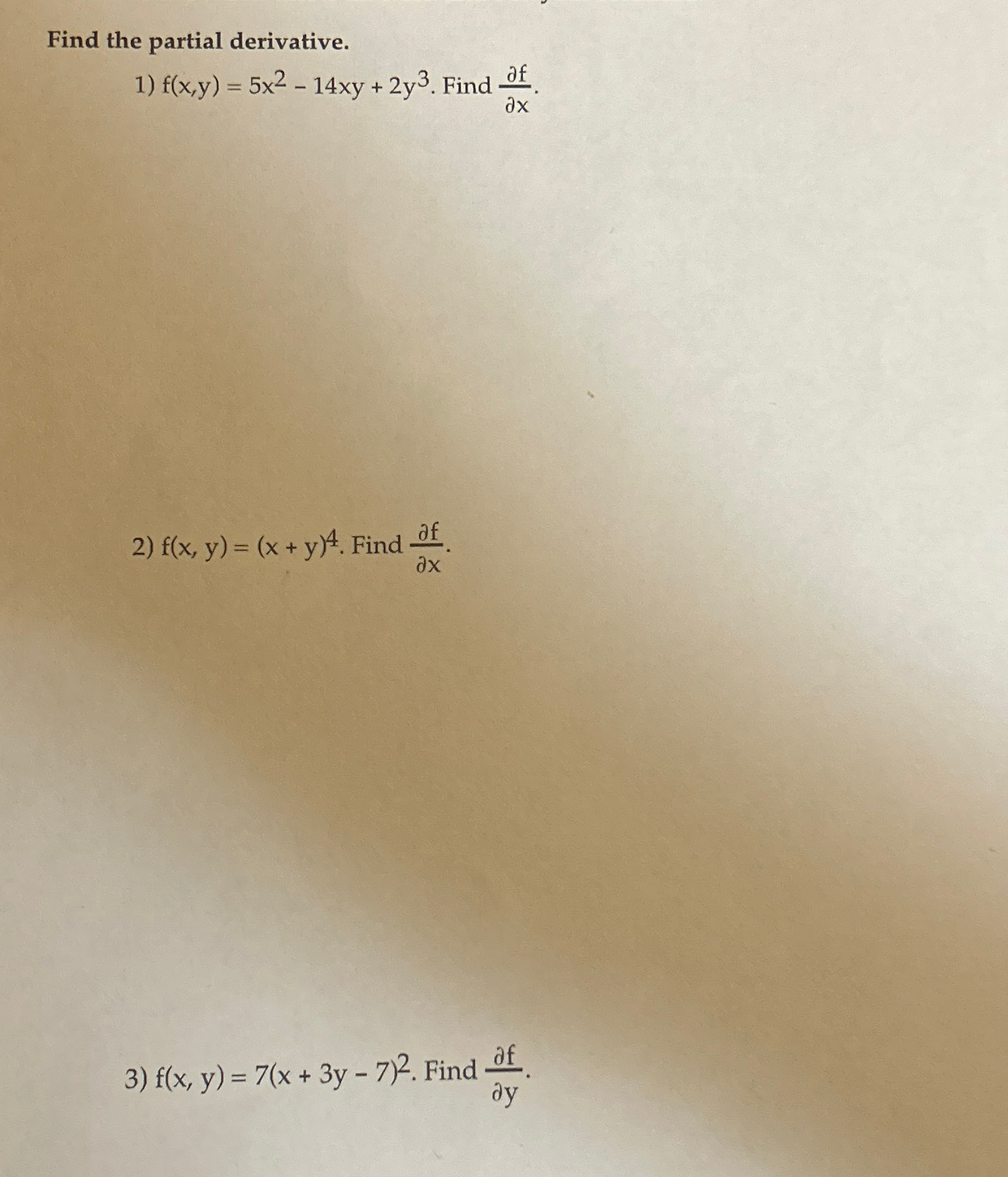 Solved Find the partial derivative.f(x,y)=5x2-14xy+2y3. | Chegg.com