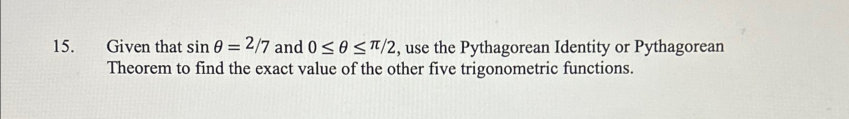 Solved Given that sinθ=27 ﻿and 0≤θ≤π2, ﻿use the Pythagorean | Chegg.com