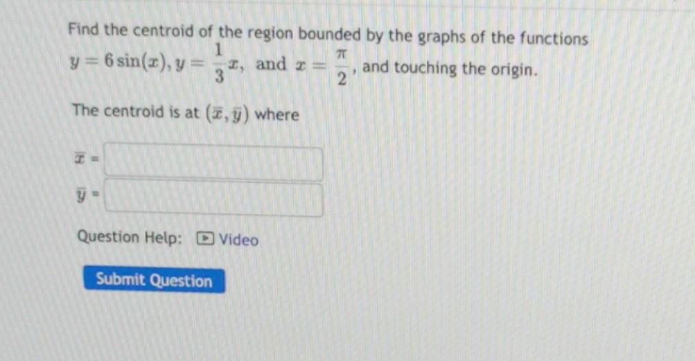 Solved Find the centroid of the region bounded by the graphs | Chegg.com