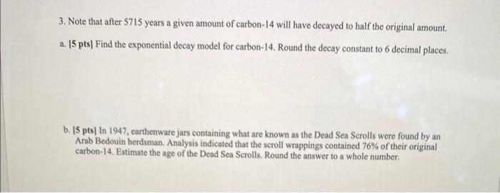 Solved 3. Note that after 5715 years a given amount of | Chegg.com