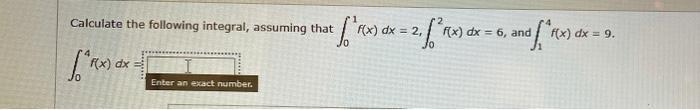 Solved Calculate the following integral, assuming that dx = | Chegg.com