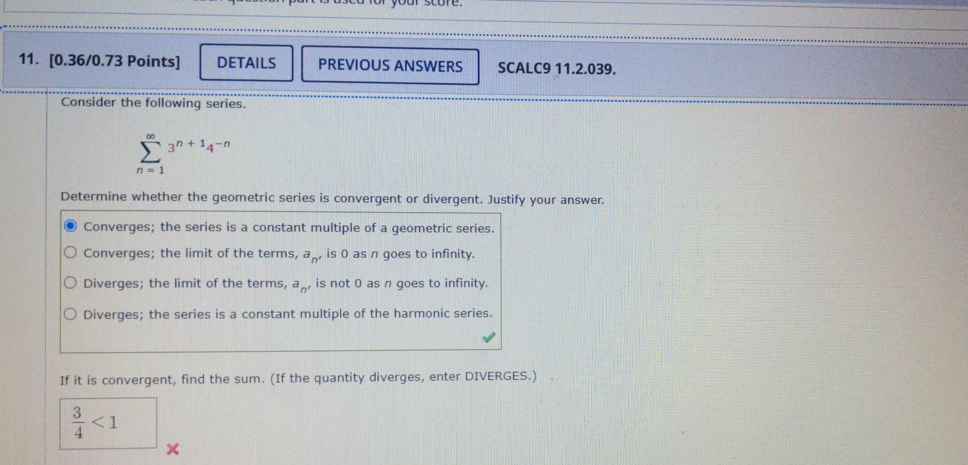 Solved Consider the following series. ∑n=1∞3n+14−n Determine | Chegg.com