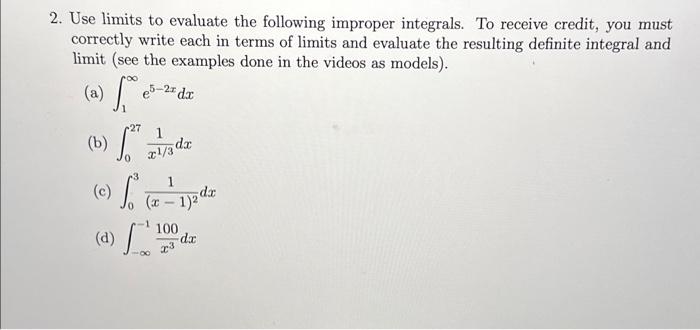 Solved 2. Use limits to evaluate the following improper | Chegg.com
